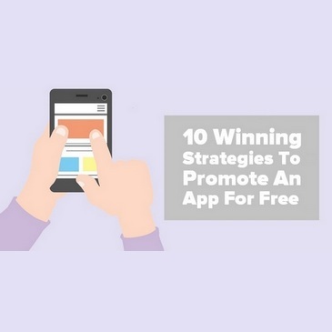 Promote An App For Free - 10 Useful Strategies To Promote Your App