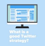What Is A Good Twitter Strategy? 8 Popular Tips For Twitter Marketing